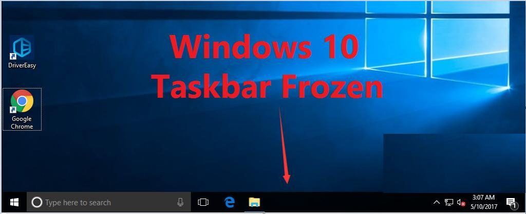 [Solved] Windows 10 Taskbar Frozen - Top Effective Ways - Driver Easy