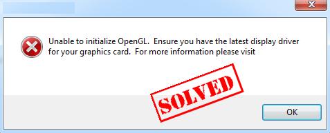 Unable to initialize OpenGL [Fixed] - Driver Easy