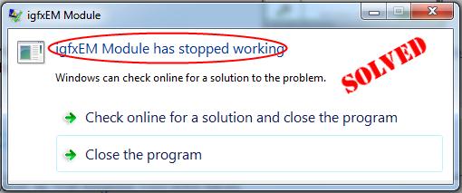 SOLVED: igfxEM Module has stopped working - Driver Easy