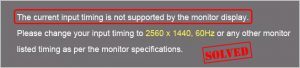 [FIXED] The current input timing is not supported by the monitor ...