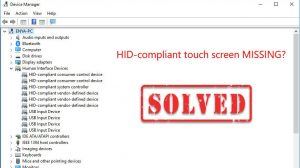 [SOLVED] HID Compliant Touch Screen Missing - Driver Easy