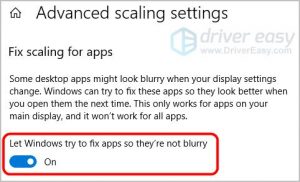 Windows 10 Blurry Text? Here's How to Fix it. - Driver Easy