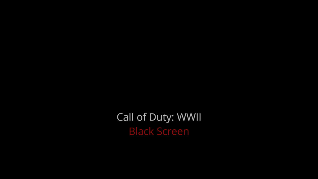Call of Duty: WWII Black Screen Issues on Windows [SOLVED] - Driver Easy