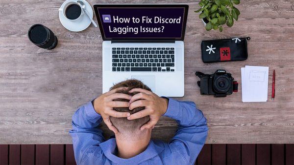 Discord Lagging Issues [Solved] - Driver Easy