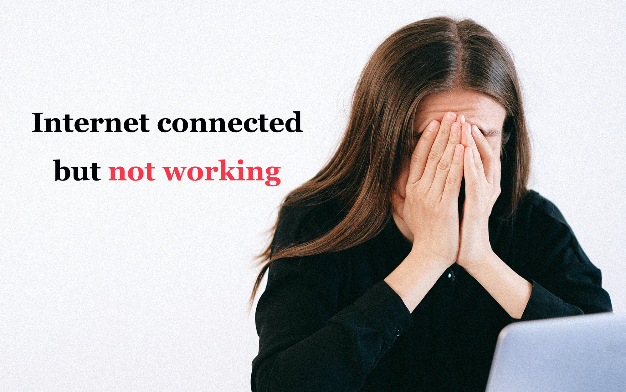 How to Fix 'Internet is connected but not working' in 5 Steps - Driver Easy