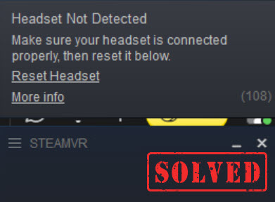 6 Fixes for Steam VR Headset Not Detected - Driver Easy