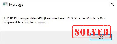 Fix: A D3D11 Compatible GPU is Required to Run the Engine - Driver Easy